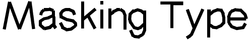 Masking Type Fonte | Visualizar